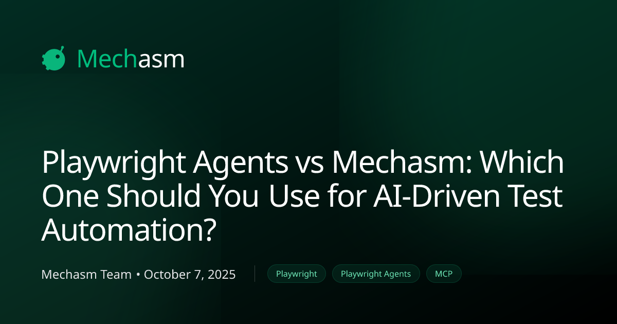 Playwright Agents vs Mechasm: Which One Should You Use for AI‑Driven ...